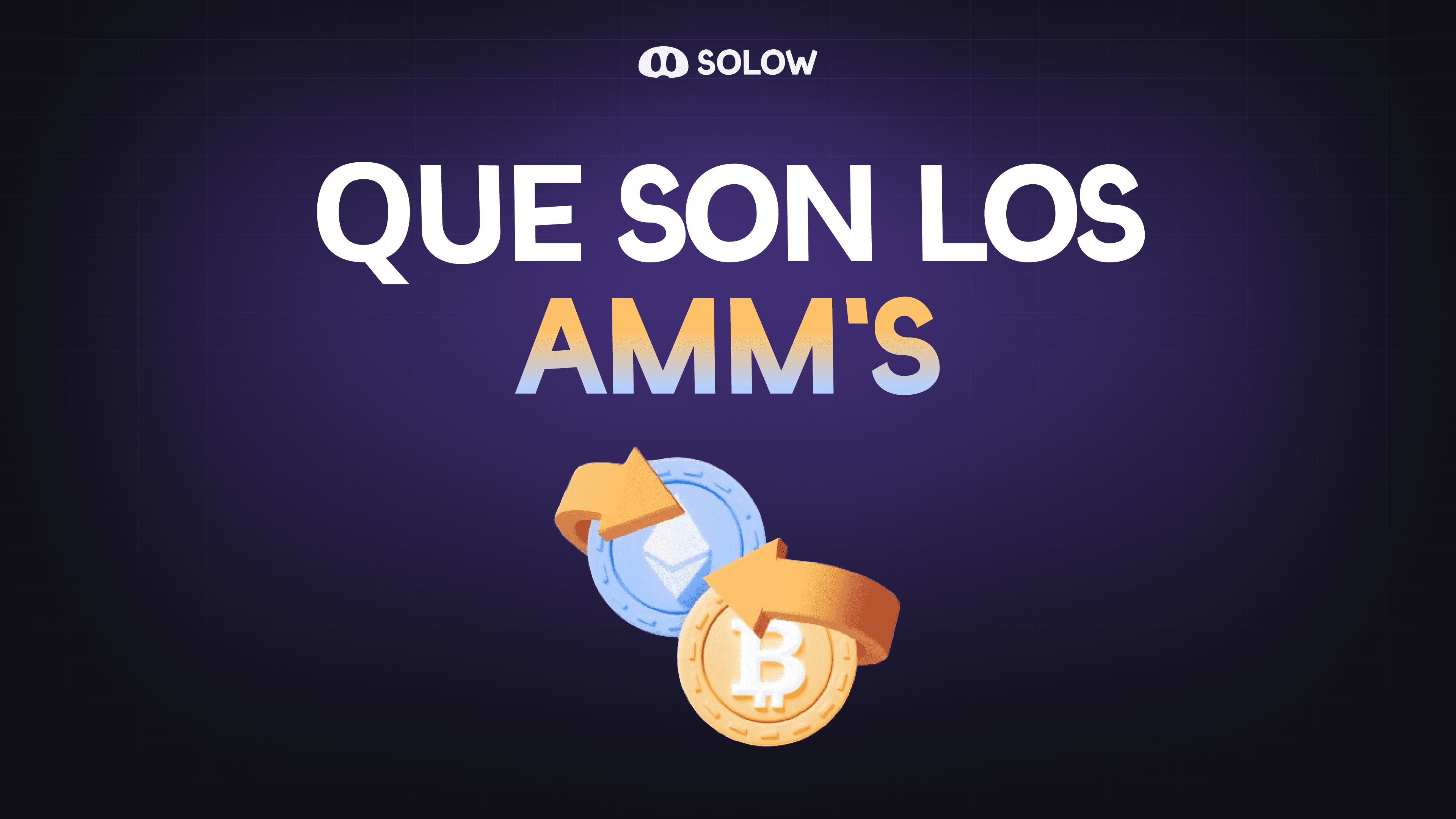 ¿Qué son los AMMs? | Clases @ Solow